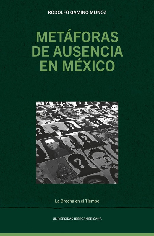 Metáforas de ausencia en México un interesante libro del Rodolfo Gamiño ...